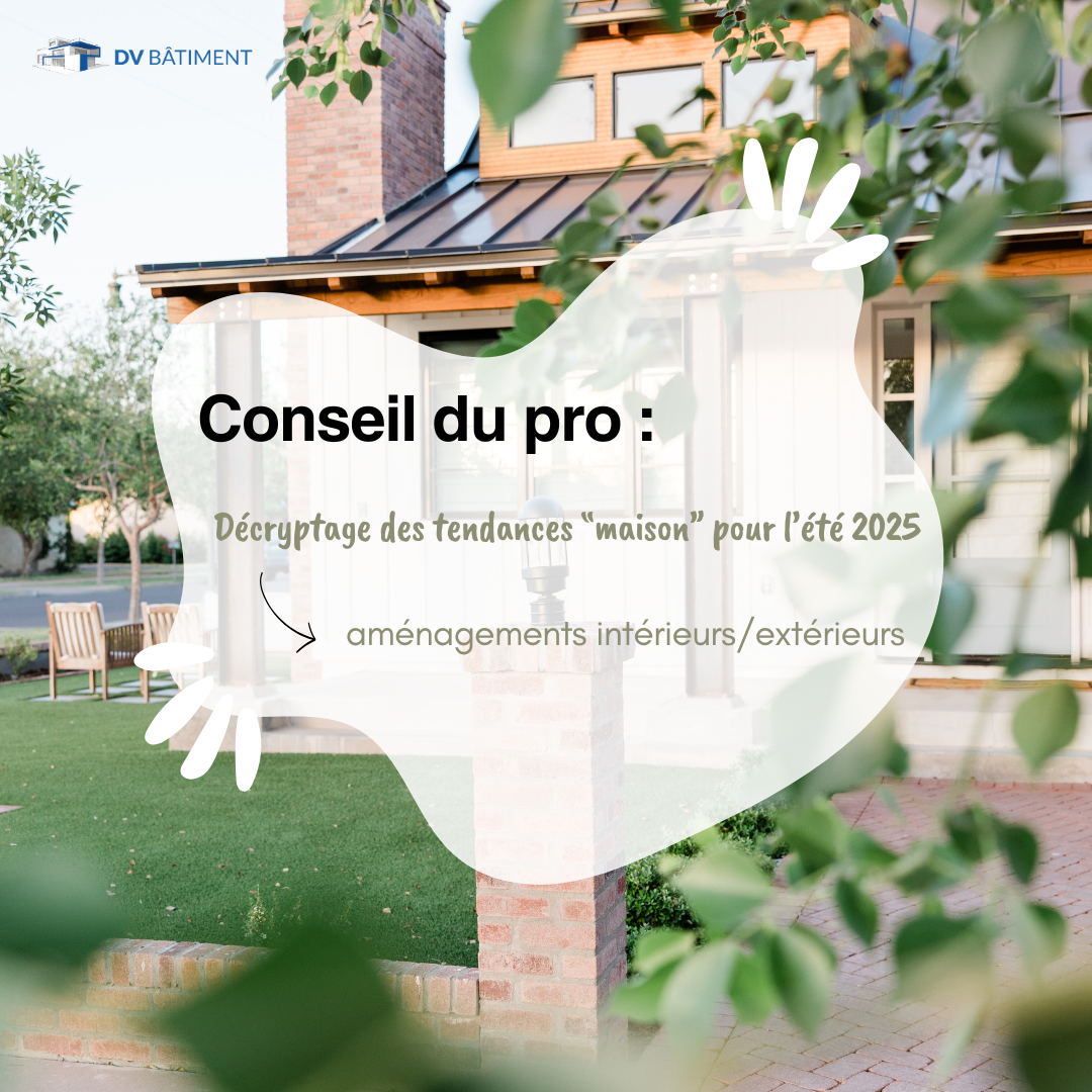 Tendances aménagements intérieurs et extérieurs : été 2025